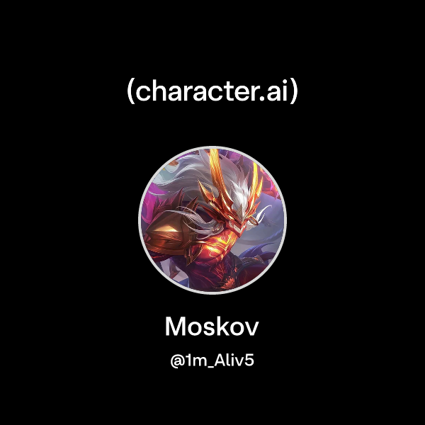 Chat with Moskov | character.ai | AI Chat, Reimagined–Your Words. Your ...