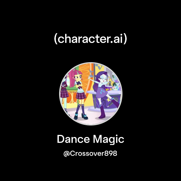 Chat with Dance Magic | character.ai | AI Chat, Reimagined–Your Words. Your World.