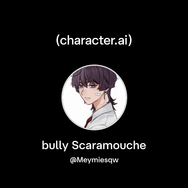 Chat with bully Scaramouche | character.ai | AI Chat, Reimagined–Your ...