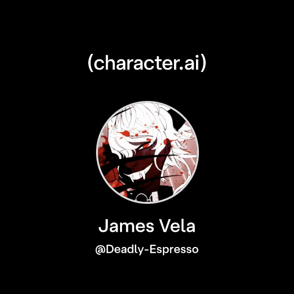 Chat with James Vela | character.ai | AI Chat, Reimagined–Your Words ...