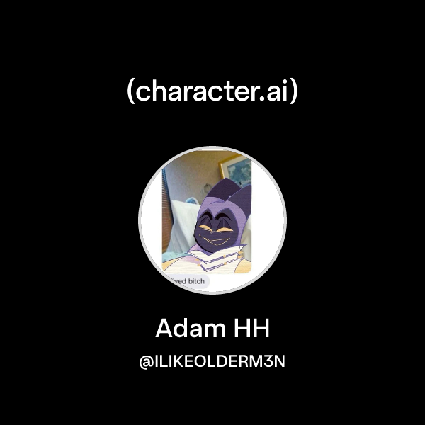 Chat with Adam HH | character.ai | AI Chat, Reimagined–Your Words. Your ...