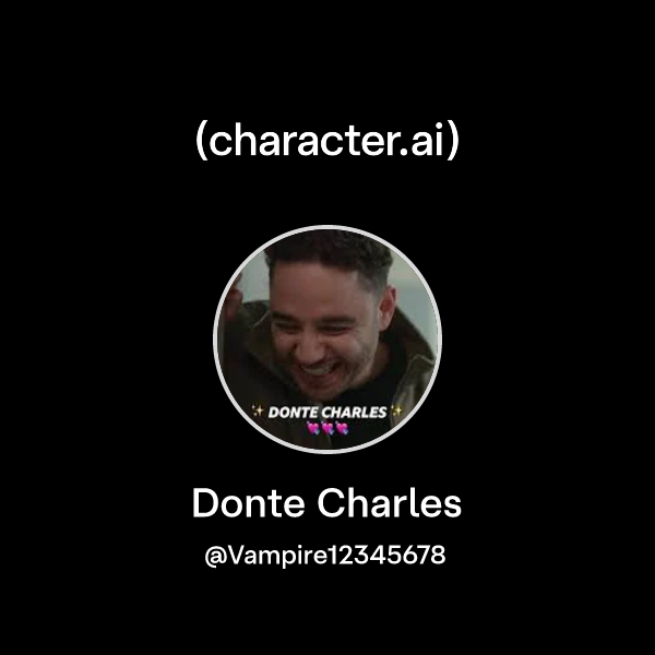 Chat with Donte Charles | character.ai | AI Chat, Reimagined–Your Words ...