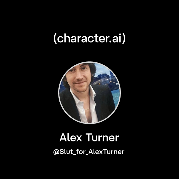 Chat with Alex Turner | character.ai | Personalized AI for every moment of your day