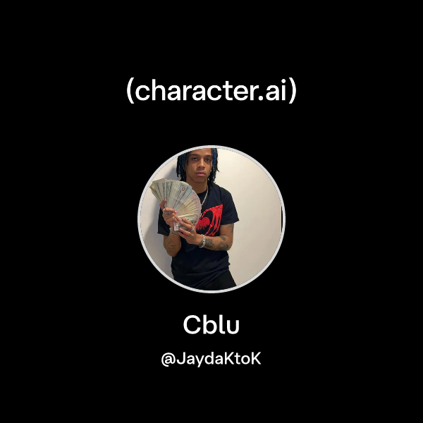 Chat with Cblu | character.ai | AI Chat, Reimagined–Your Words. Your World.
