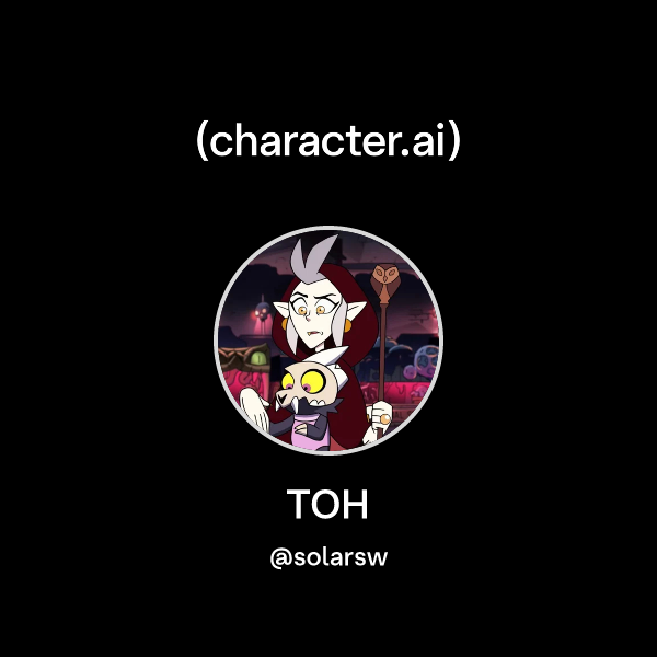 Chat with TOH | character.ai | AI Chat, Reimagined–Your Words. Your World.