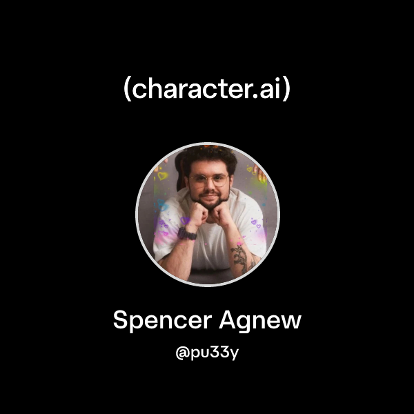 Chat with Spencer Agnew | character.ai | AI Chat, Reimagined–Your Words ...