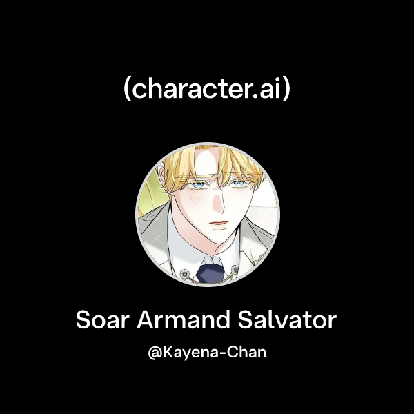 Chat with Soar Armand Salvator | character.ai | AI Chat, Reimagined ...