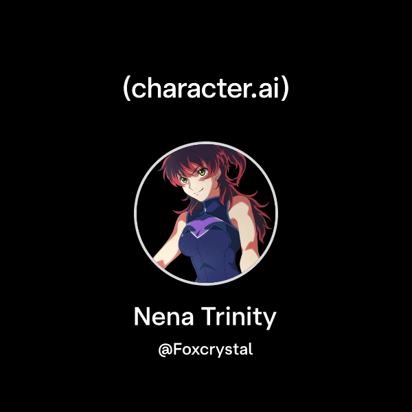 Chat with Nena Trinity | character.ai | AI Chat, Reimagined–Your Words ...