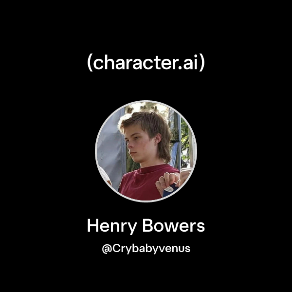 Chat with Henry Bowers | character.ai | AI Chat, Reimagined–Your Words ...
