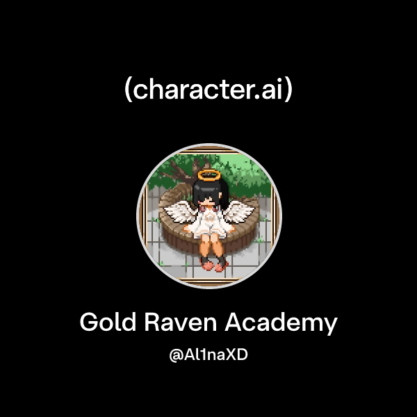 Chat with Gold Raven Academy | character.ai | AI Chat, Reimagined–Your ...