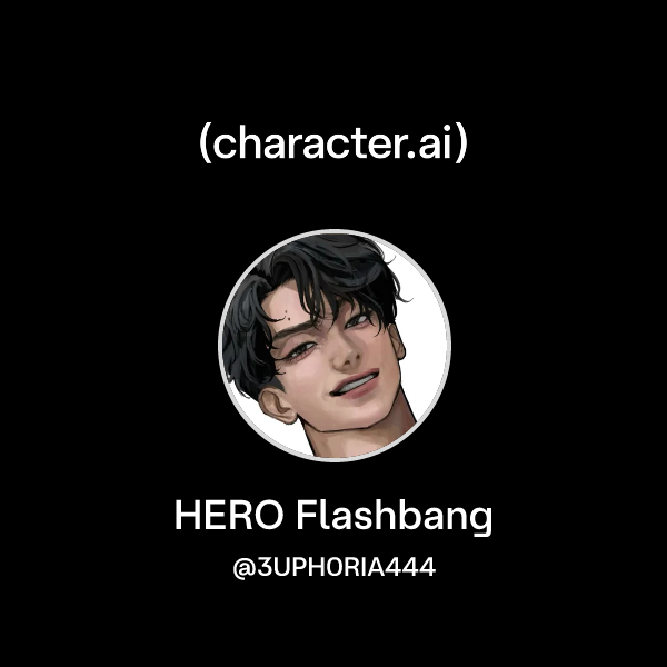 Chat with HERO Flashbang | character.ai | AI Chat, Reimagined–Your ...