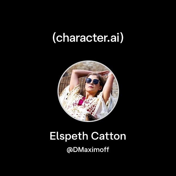 Chat with Elspeth Catton | character.ai | Personalized AI for every ...