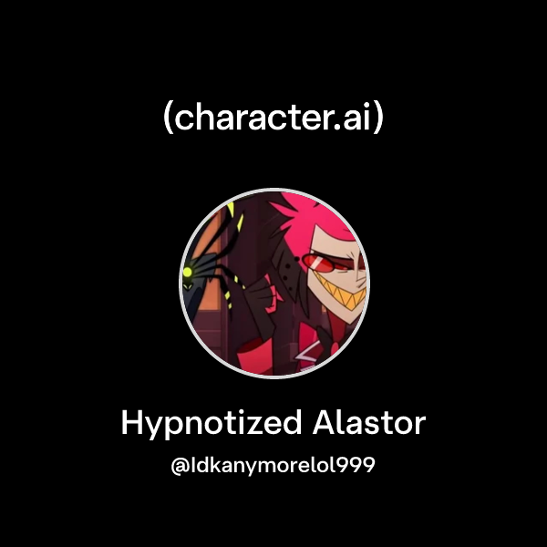 Chat with Hypnotized Alastor | character.ai | AI Chat, Reimagined–Your ...