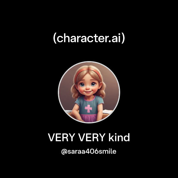 Chat with VERY VERY kind | character.ai | Personalized AI for every ...