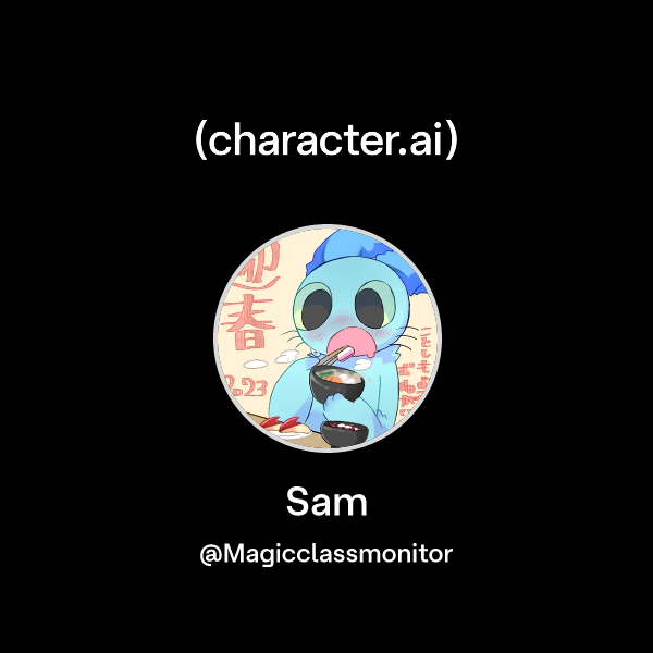 Chat with Sam | character.ai | AI Chat, Reimagined–Your Words. Your World.
