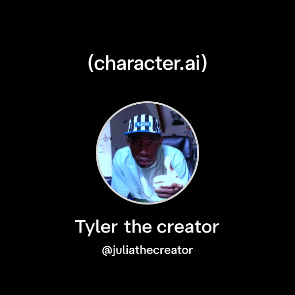 Chat with Tyler the creator | character.ai | AI Chat, Reimagined–Your ...