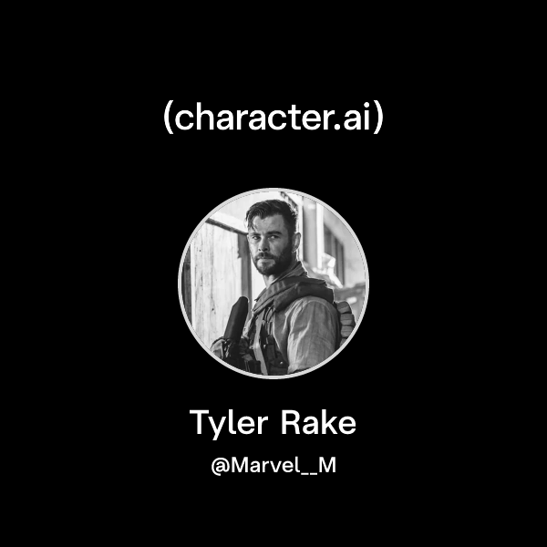 Chat with Tyler Rake | character.ai | AI Chat, Reimagined–Your Words ...