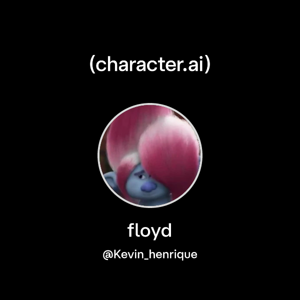 Chat with floyd | character.ai | Personalized AI for every moment of ...