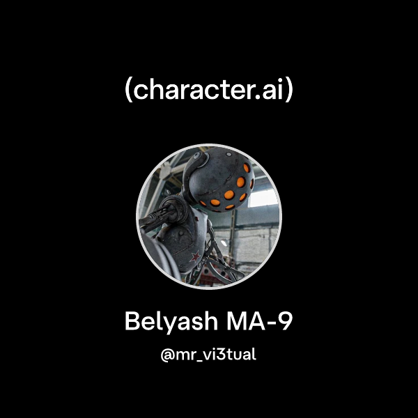 Chat with Belyash MA-9 | character.ai | Personalized AI for every ...