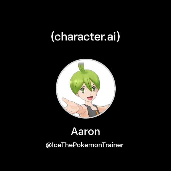 Chat with Aaron | character.ai | AI Chat, Reimagined–Your Words. Your World.
