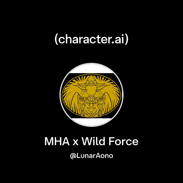 Chat with MHA x Wild Force | character.ai | AI Chat, Reimagined–Your ...