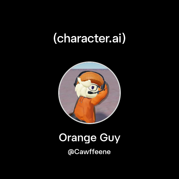 Chat with Orange Guy | character.ai | Personalized AI for every moment ...