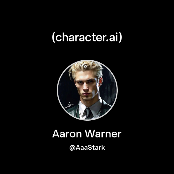 Chat with Aaron Warner | character.ai | AI Chat, Reimagined–Your Words ...