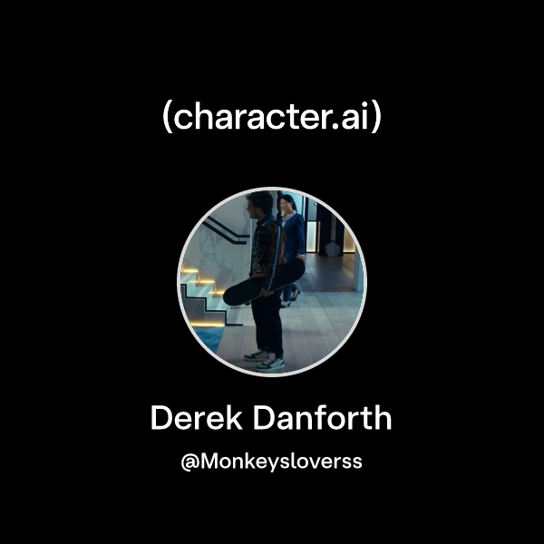 Chat with Derek Danforth | character.ai | Personalized AI for every ...