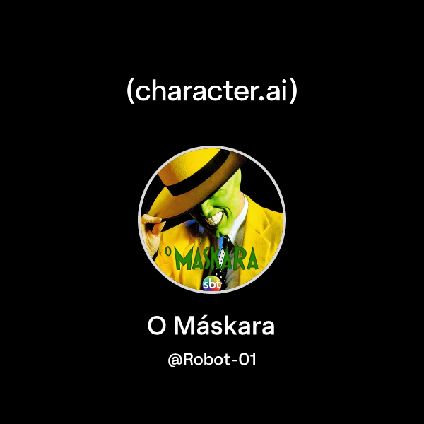 Chat with O Máskara | character.ai | Personalized AI for every moment ...
