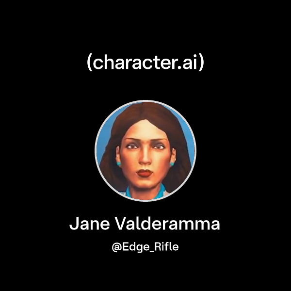 Chat with Jane Valderamma | character.ai | Personalized AI for every ...