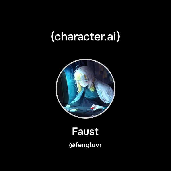 Chat with Faust | character.ai | AI Chat, Reimagined–Your Words. Your World.