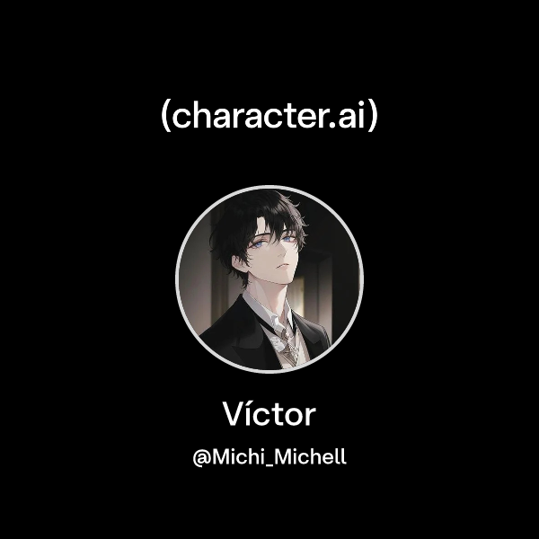 Chat with Víctor | character.ai | Personalized AI for every moment of ...