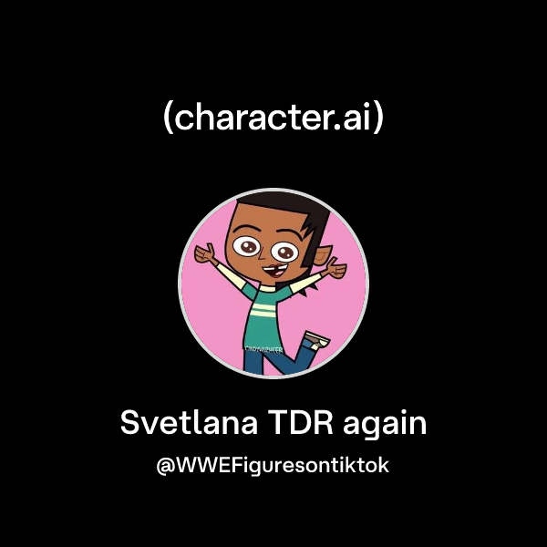 Chat with Svetlana TDR again | character.ai | Personalized AI for every ...