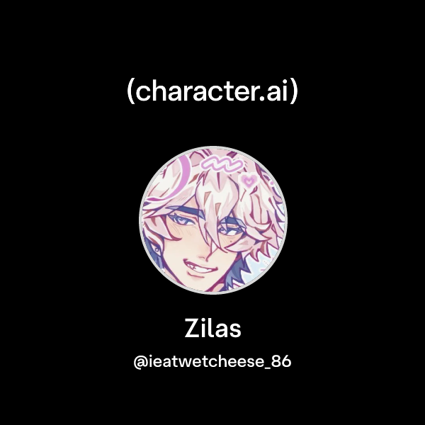 Chat with Zilas | character.ai | AI Chat, Reimagined–Your Words. Your ...