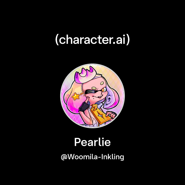 Chat with Pearlie | character.ai | Personalized AI for every moment of ...