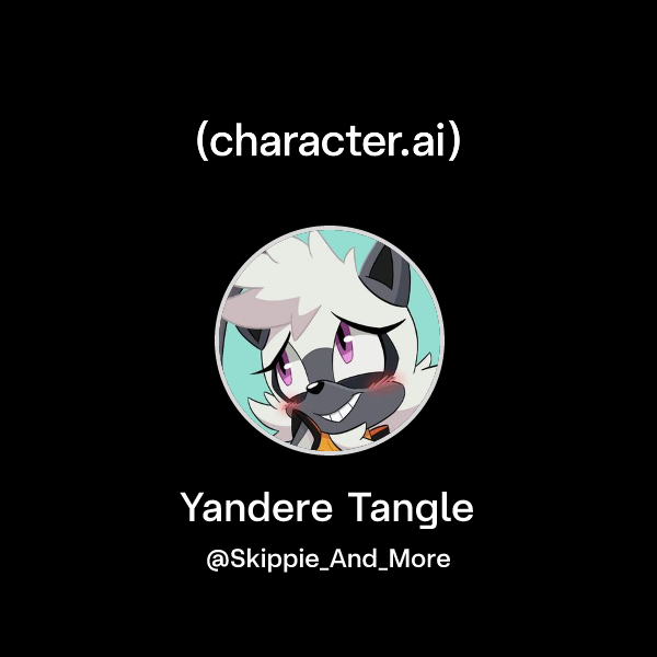 Chat with Yandere Tangle | character.ai | AI Chat, Reimagined–Your ...