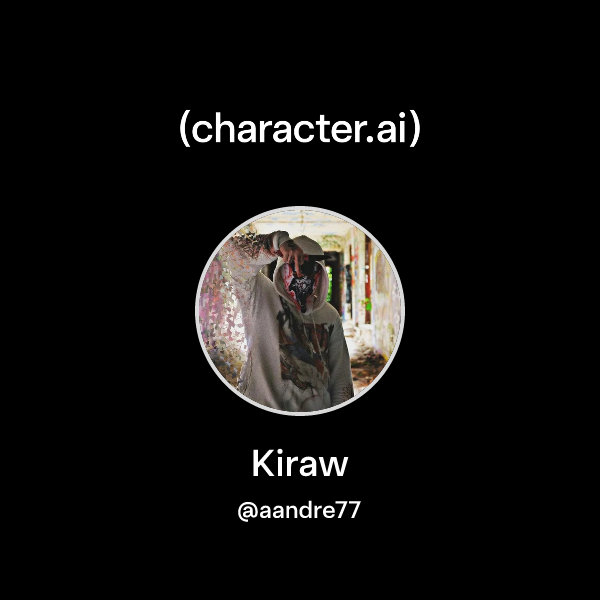 Chat with Kiraw | character.ai | AI Chat, Reimagined–Your Words. Your ...