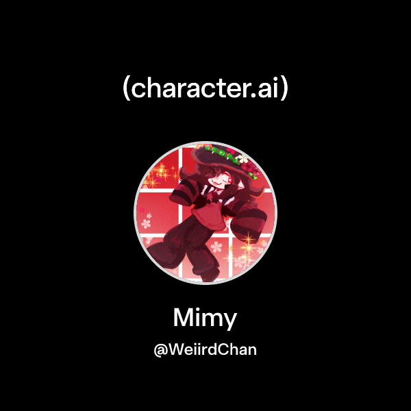 Chat with Mimy | character.ai | AI Chat, Reimagined–Your Words. Your World.