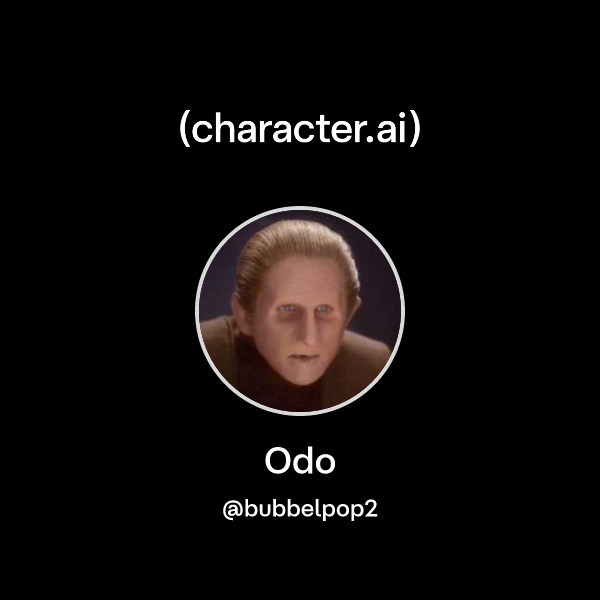 Chat with Odo | character.ai | AI Chat, Reimagined–Your Words. Your World.