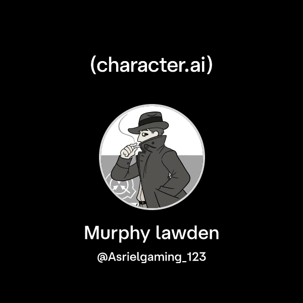 Chat with Murphy lawden | character.ai | AI Chat, Reimagined–Your Words ...
