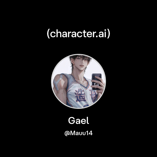 Chat with Gael | character.ai | Personalized AI for every moment of ...
