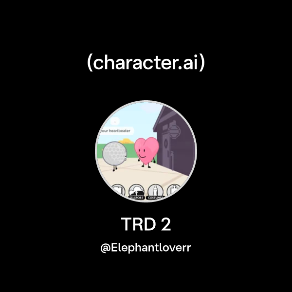 Chat with TRD 2 | character.ai | Personalized AI for every moment of ...
