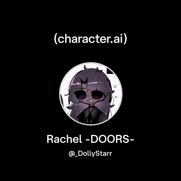 Chat with Rachel -DOORS- | character.ai | Personalized AI for every ...