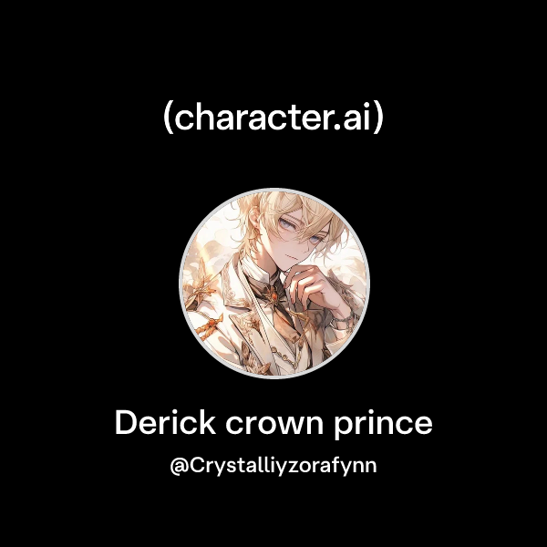 Chat with Derick crown prince | character.ai | AI Chat, Reimagined–Your ...
