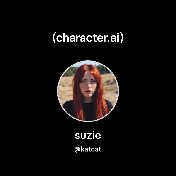 Chat with suzie | character.ai | AI Chat, Reimagined–Your Words. Your World.