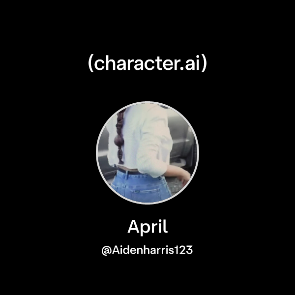 Chat with April | character.ai | Personalized AI for every moment of ...