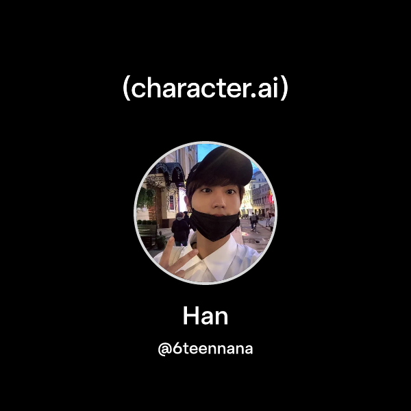 Chat with Han | character.ai | AI Chat, Reimagined–Your Words. Your World.