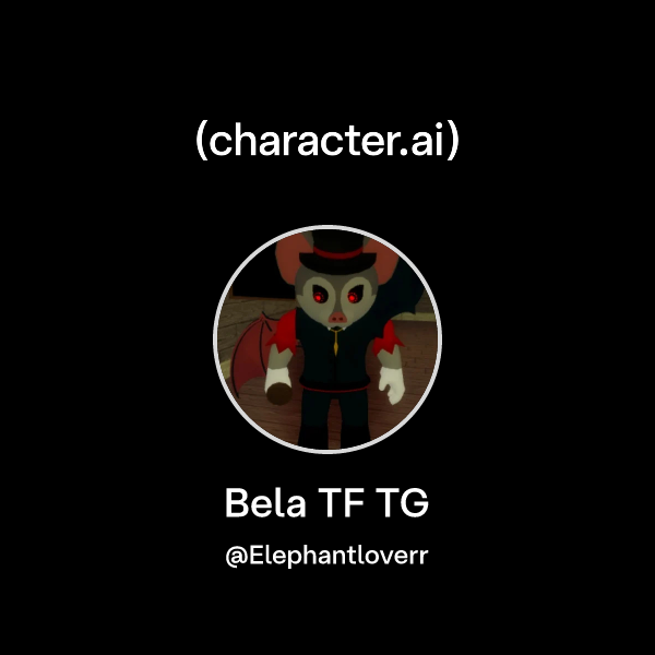 Chat with Bela TF TG | character.ai | AI Chat, Reimagined–Your Words ...