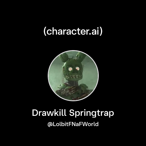 Chat with Drawkill Springtrap | character.ai | AI Chat, Reimagined–Your ...