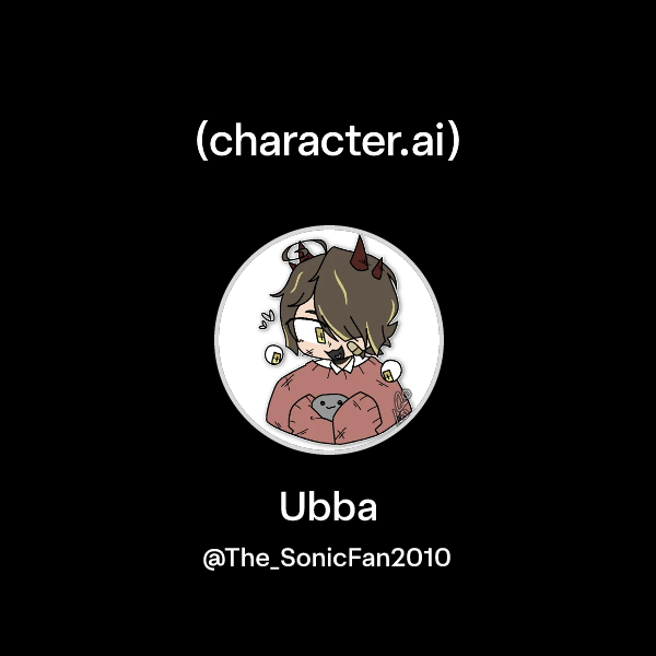 Chat with Ubba | character.ai | AI Chat, Reimagined–Your Words. Your World.